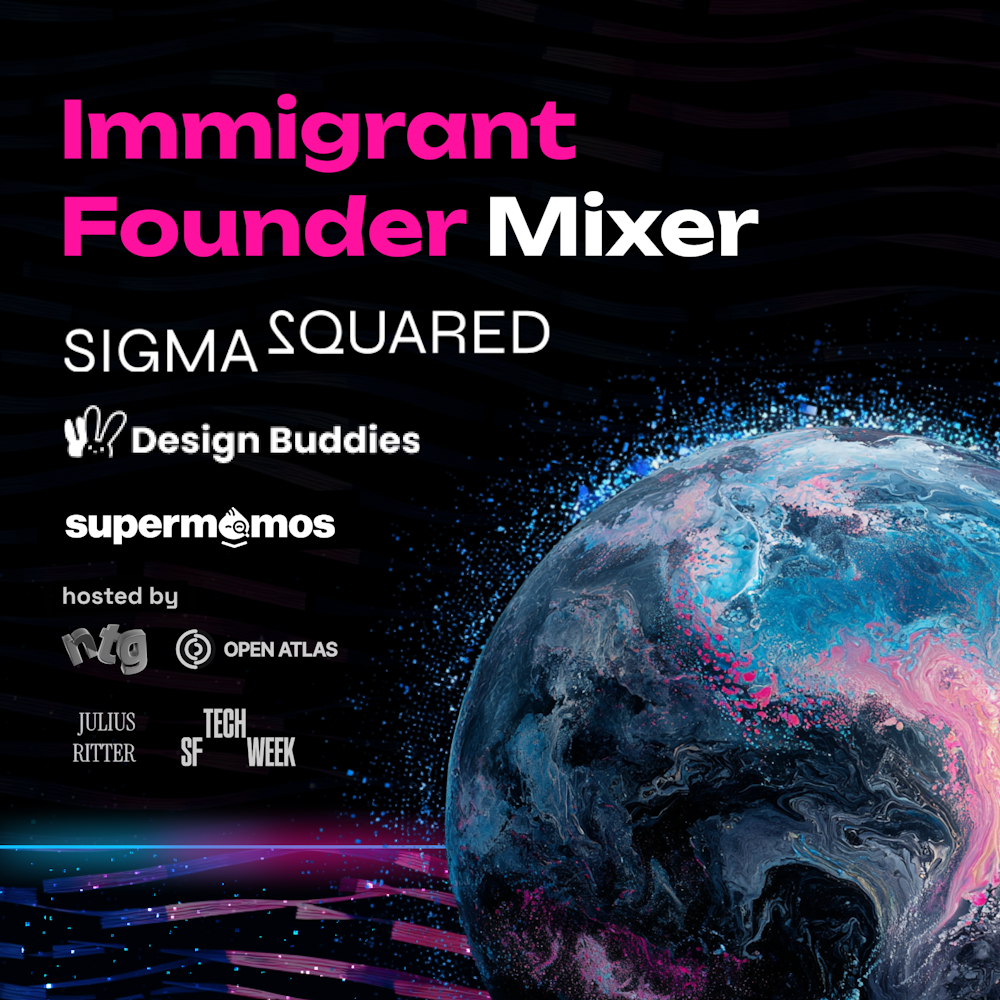 Immigrant Founder Mixer - #SFT… | Partiful
