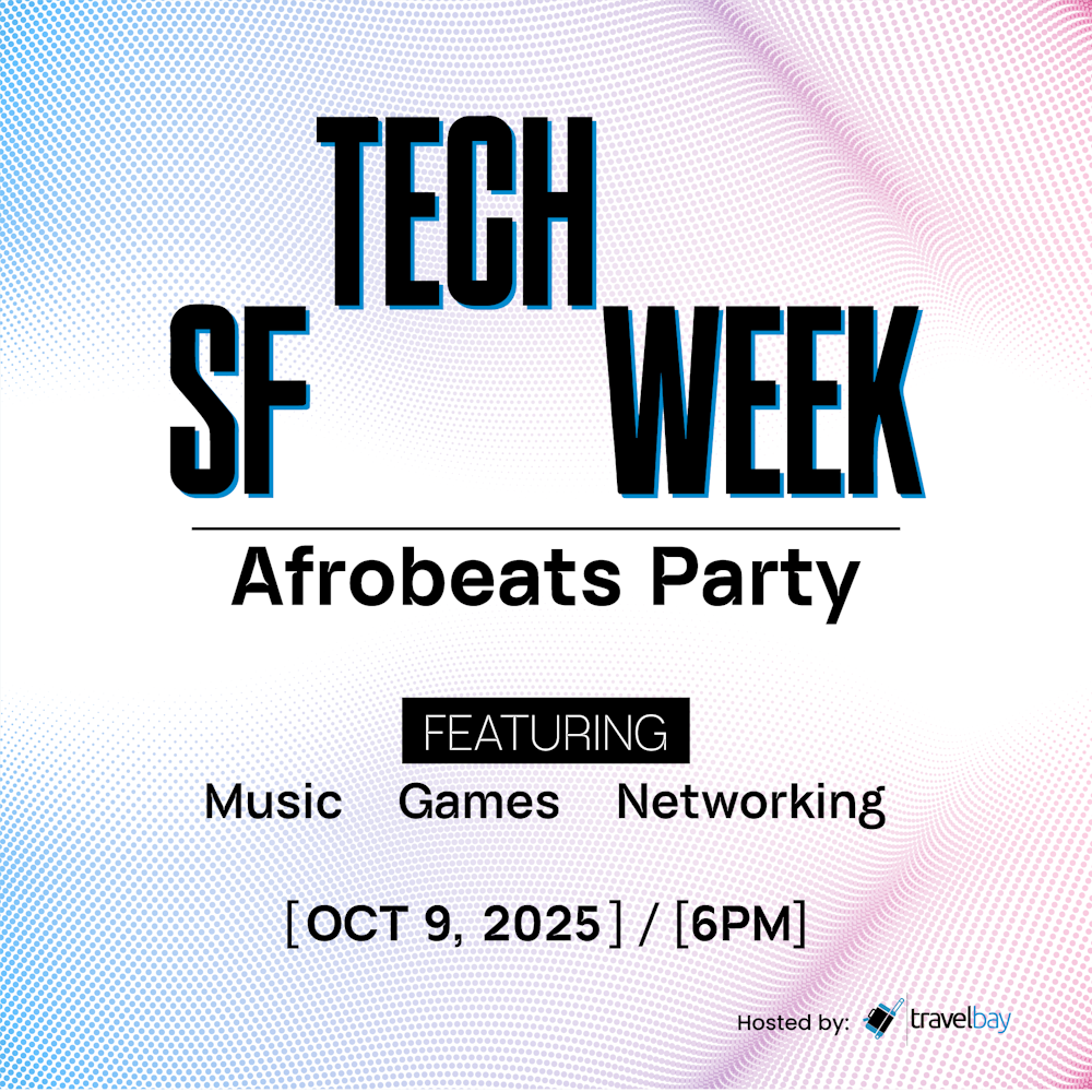 SF Tech Week Afrobeats Party #… | Partiful