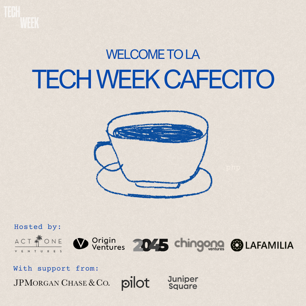Cafecito LA Tech Week #LATechW… | Partiful