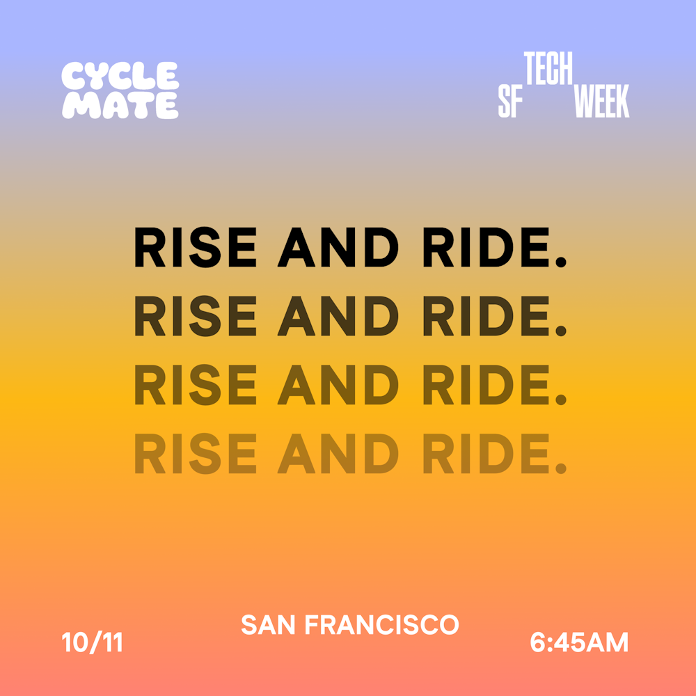 Rise and Ride - #SFTechWeek | Partiful